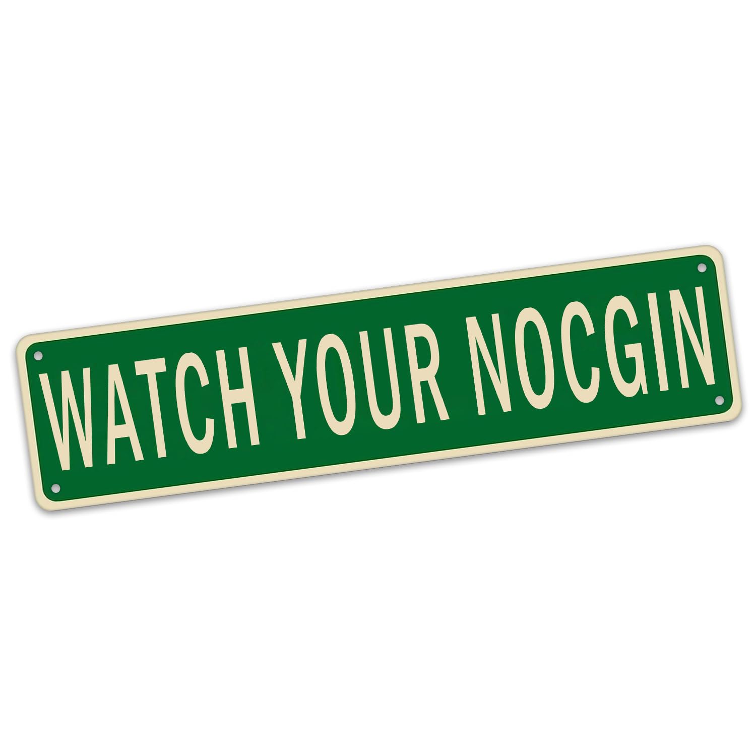 Watch Your Noggin Street Sign Metal Tin Signs, Watch Your Noggin Poster ...