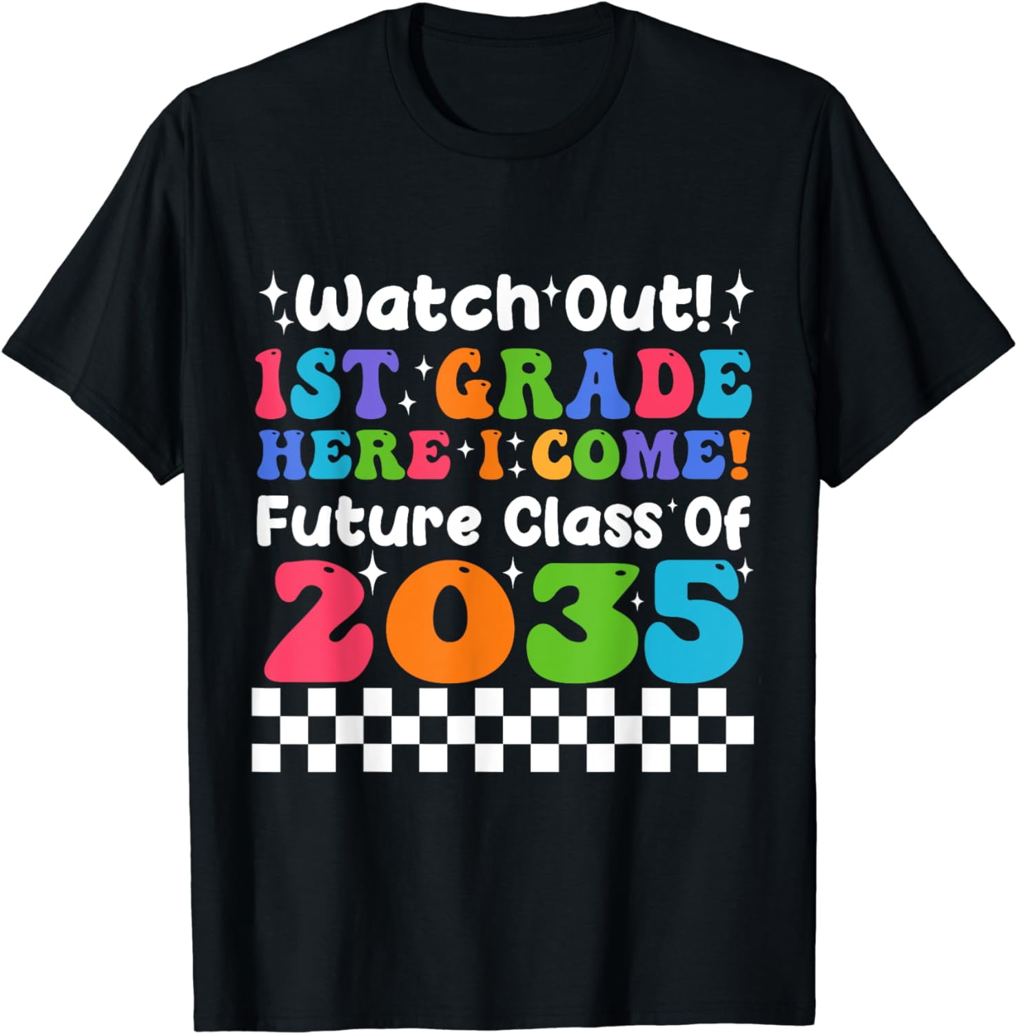 Watch Out First Grade Here I Come Future Class 2035 Kids T-Shirt ...