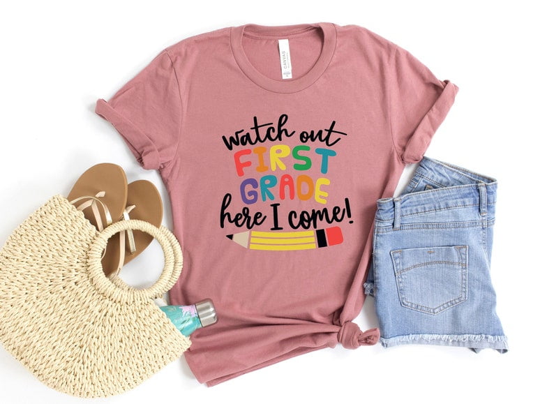 Watch Out First Grade Here I Come Shirt, Teacher Appreciation, Back To ...