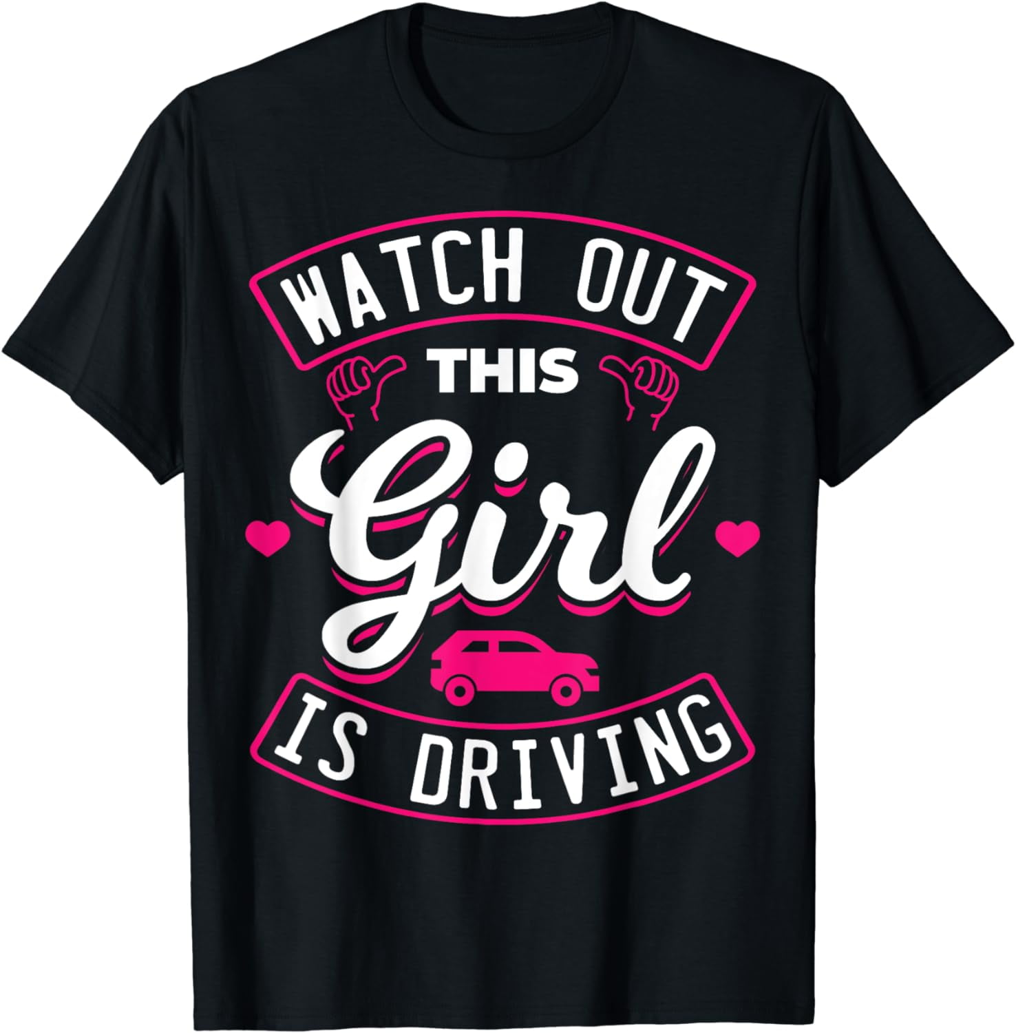 Watch Out This Girl Is Driving New Driver Summer Casual Short Sleeve ...