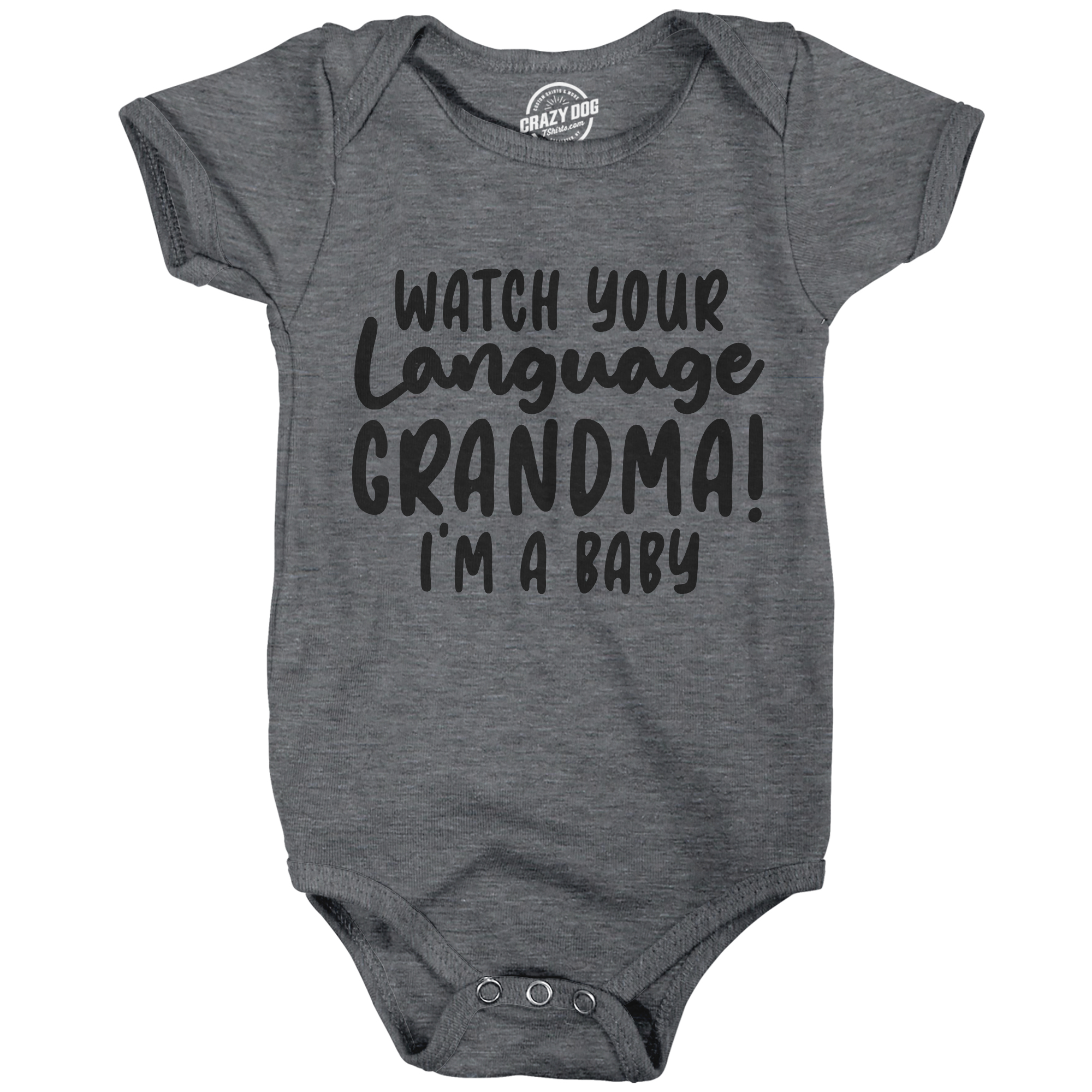 Watch Your Language Grandma I'm A Baby Baby Bodysuit Funny Curse ...