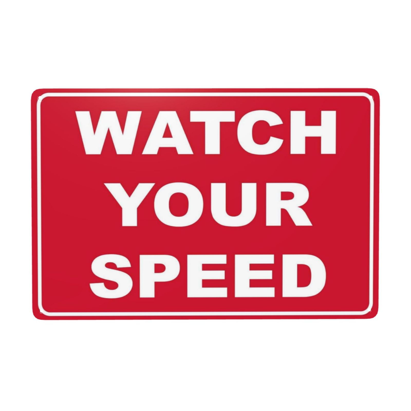 Watch Your Speed Sign Road Signs Metal Tin Sign Warning Caution Notice ...