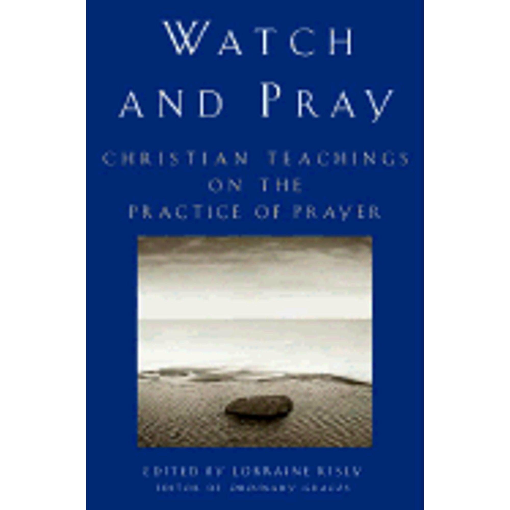 Pre-Owned Watch and Pray : Christian Teachings on the Practice of ...
