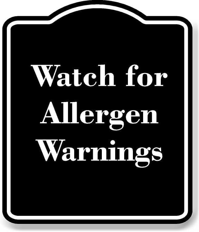 Watch for Allergen Warnings BLACK Aluminum Composite Sign 8.5''x10 ...