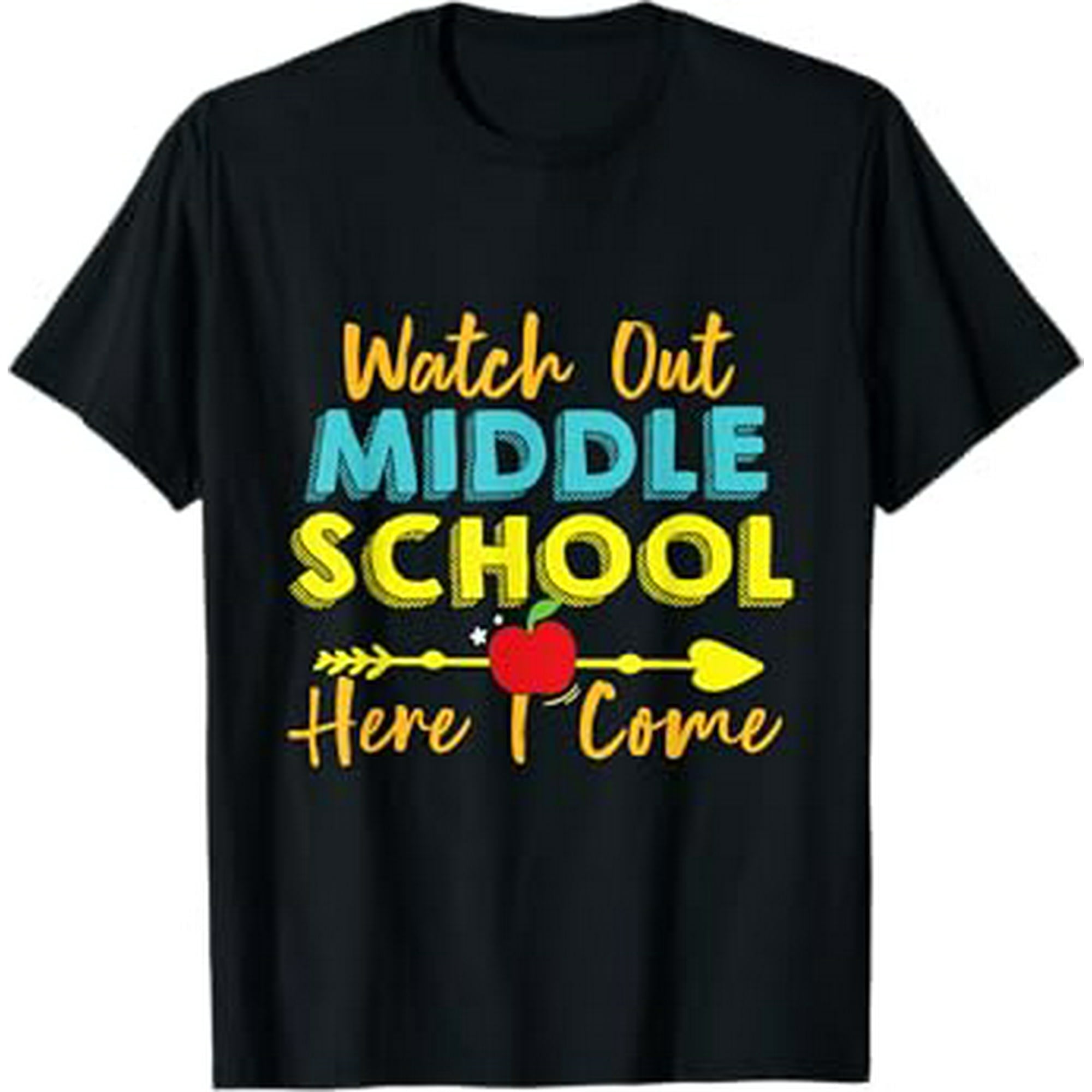 Watch out Middle School here i Come First Day of School T-Shirt ...