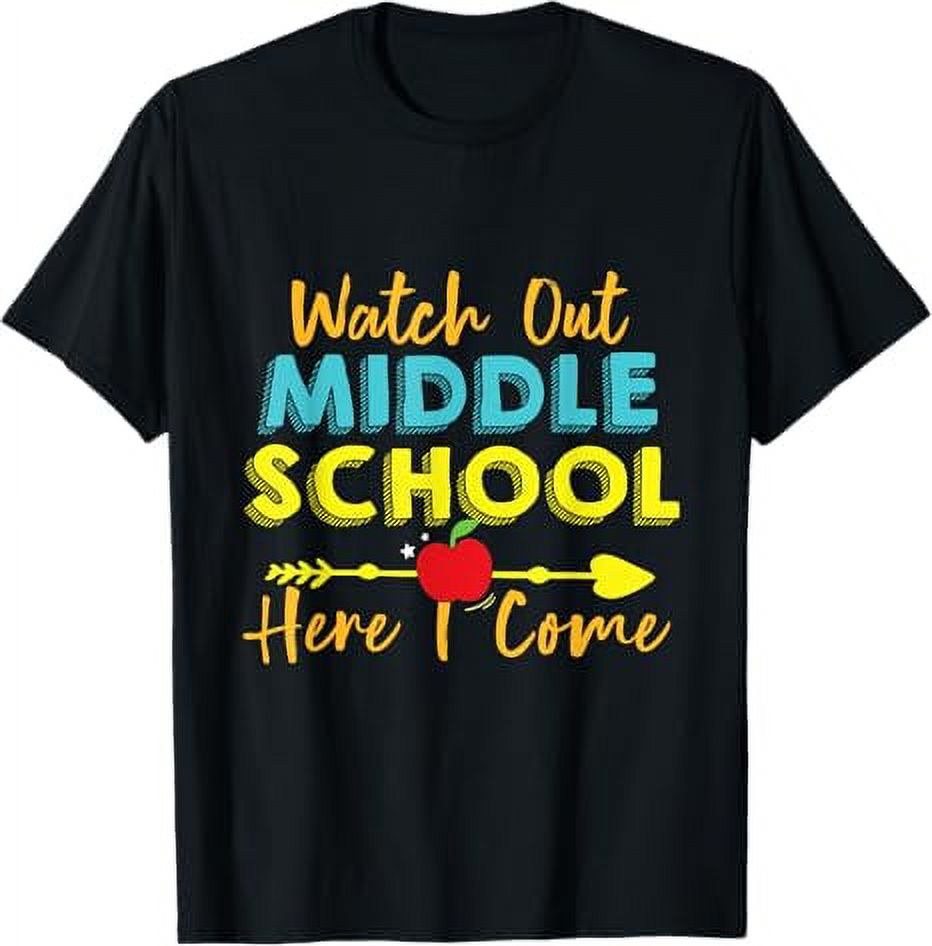 Watch out Middle School here i Come First Day of School T-Shirt ...