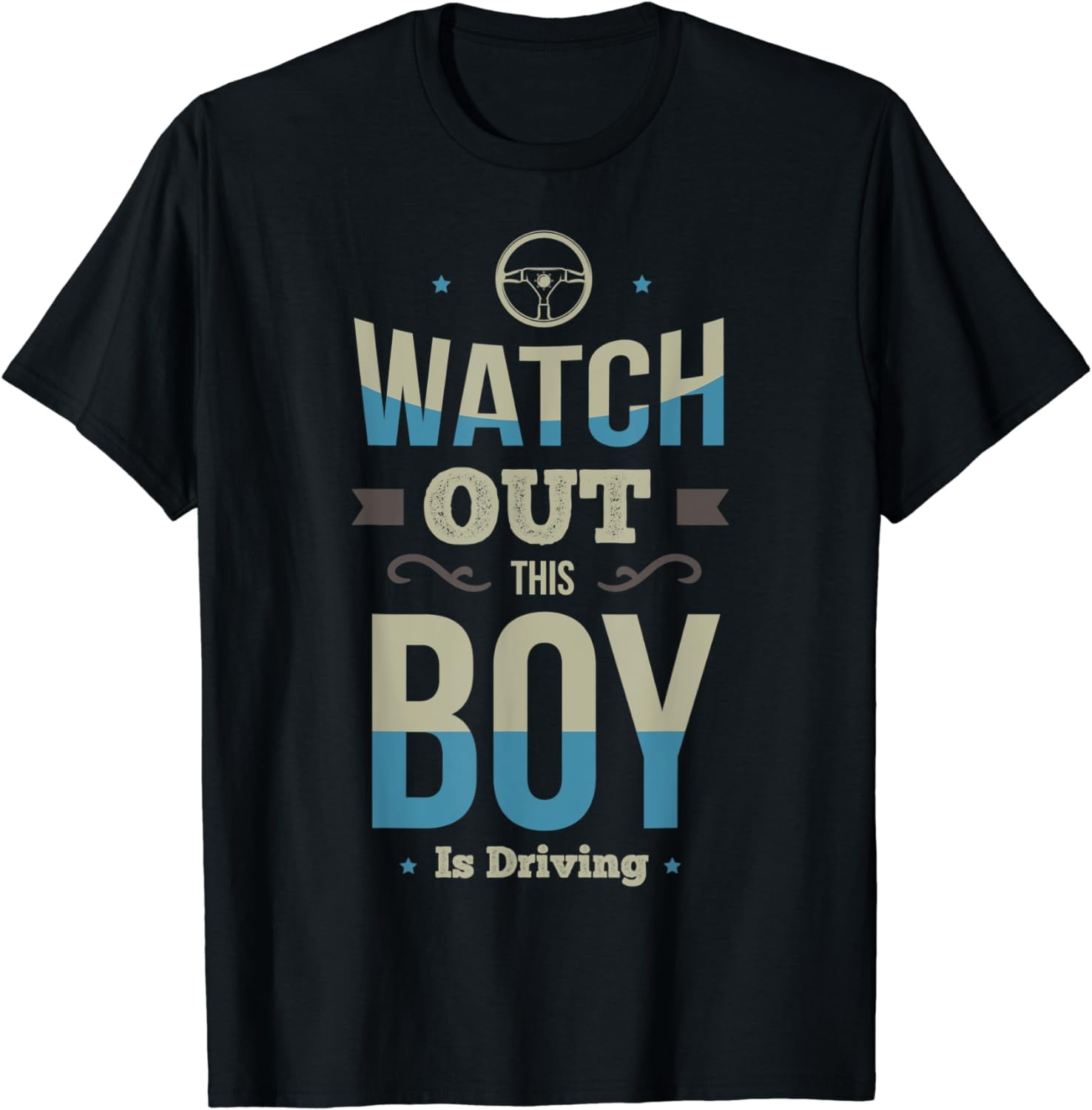 Watch out this boy is driving Design for a New driver T-Shirt - Walmart.com