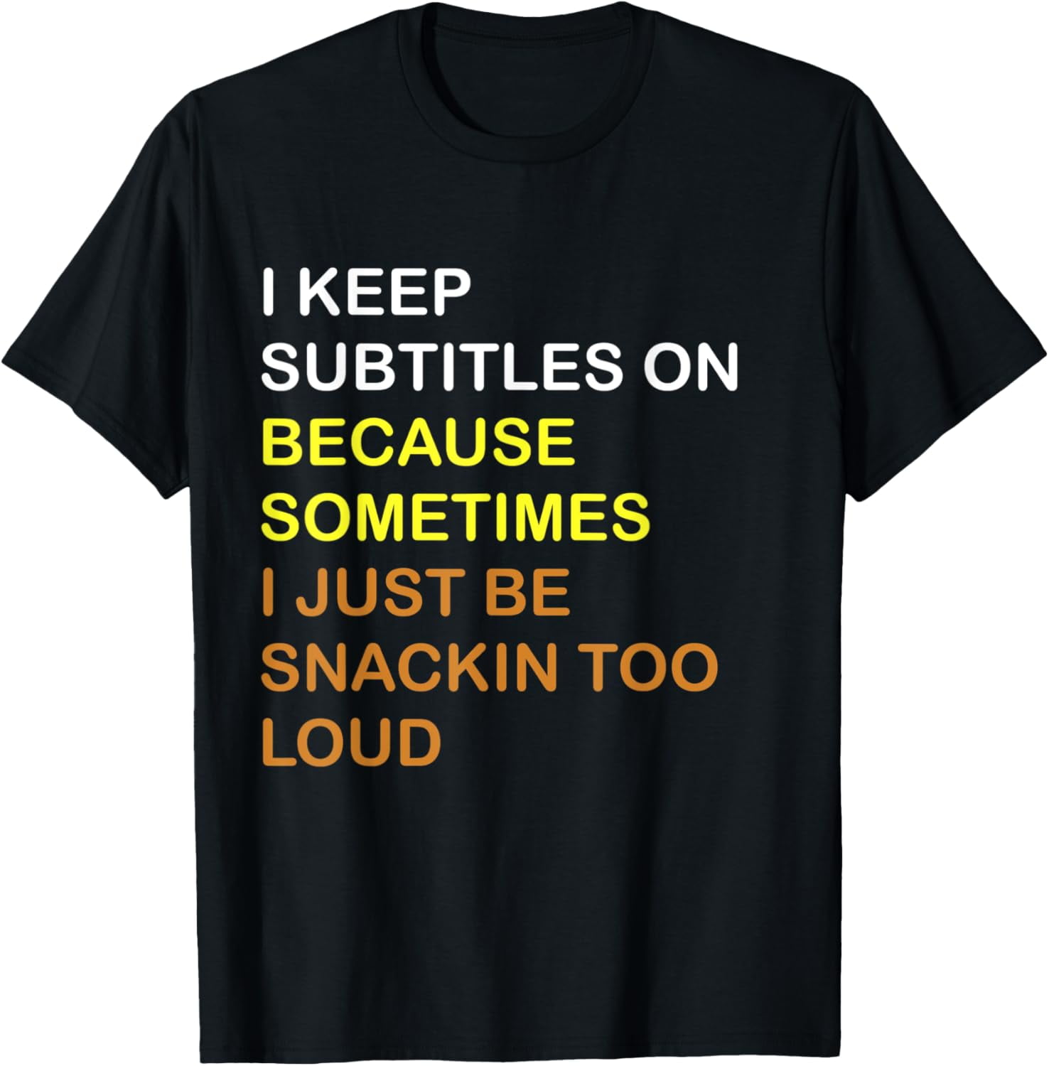 Watching TV Movies | Series and Snacking out Loud T-Shirt men and women ...