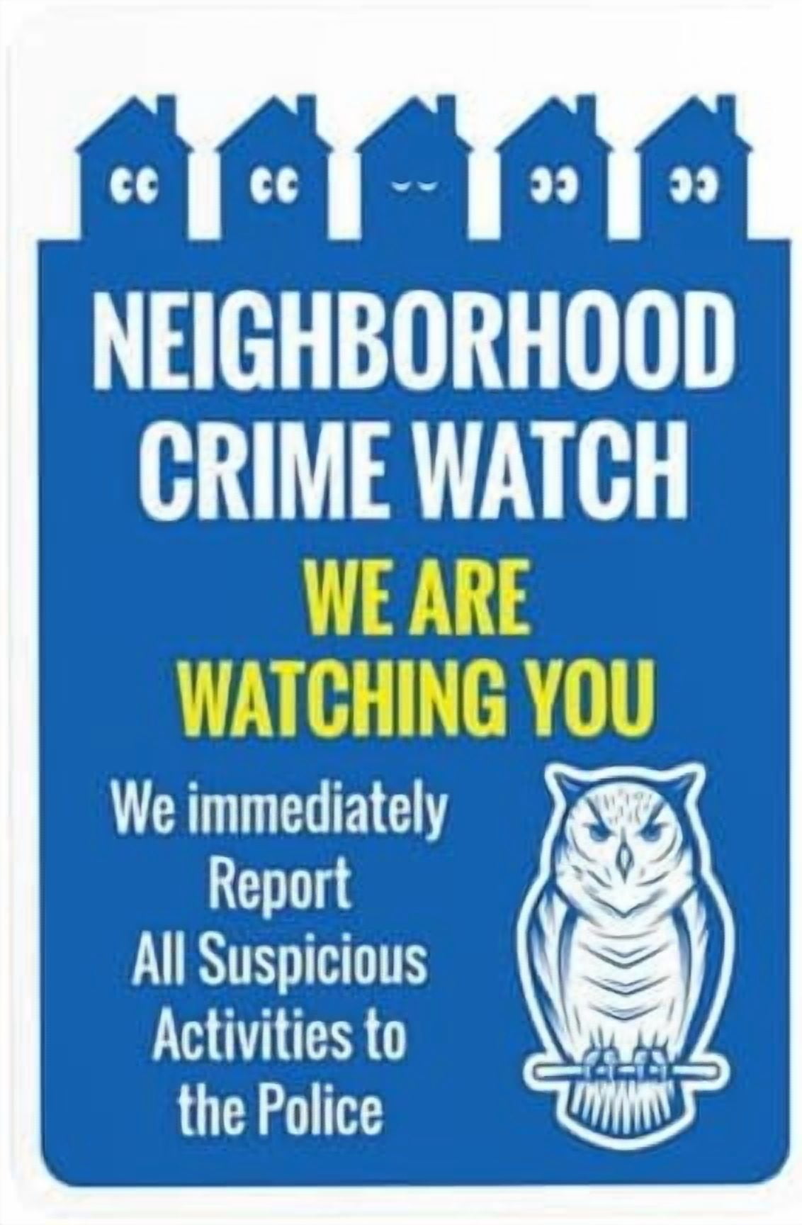 We Are Watching You We Immediately Report All Suspicious Activities To ...