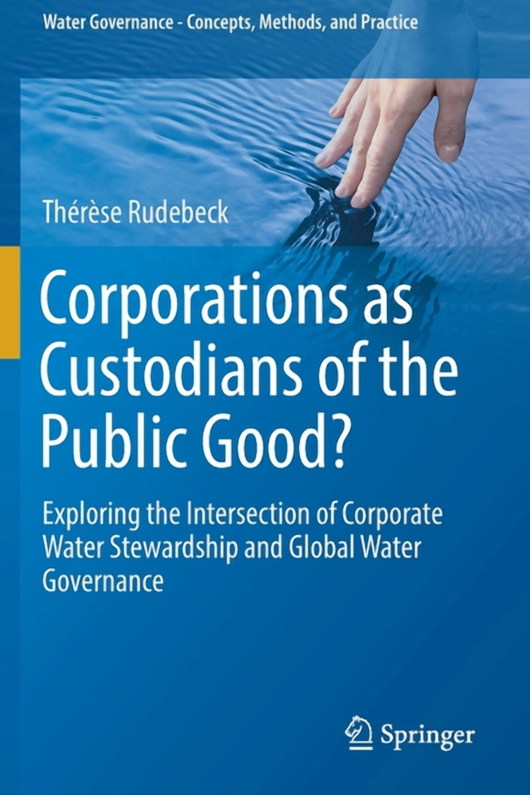 Water Governance - Concepts, Methods, an Corporations as Custodians of ...