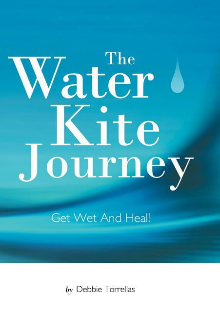 Water Kite Journey : Get Wet and Heal! - Walmart.com