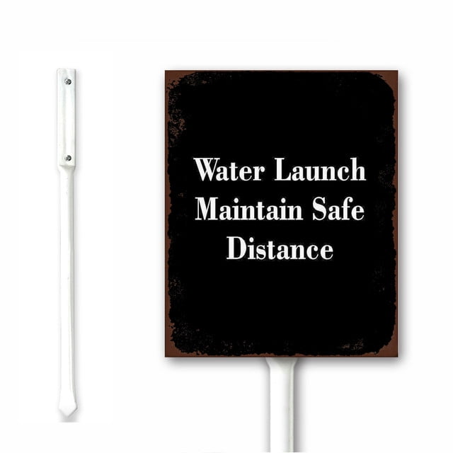 Water Launch - Maintain Safe Distance Black Yard Sign With Stake ...