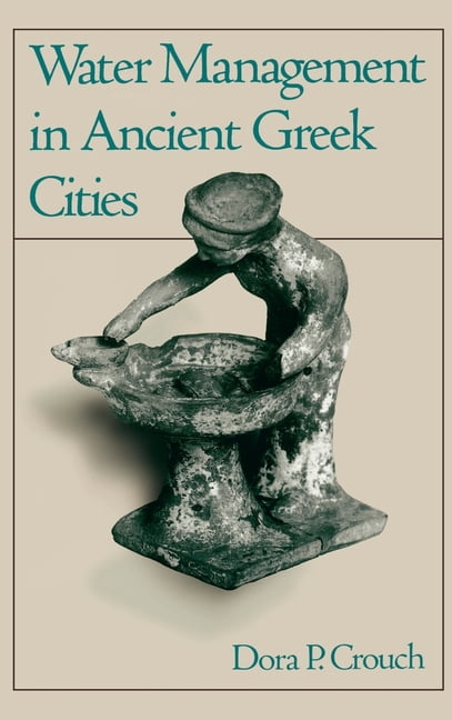 Water Management in Ancient Greek Cities, (Hardcover) - Walmart.com