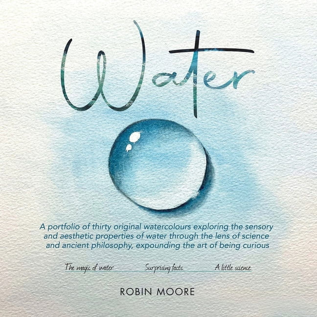 Water: A Portfolio of Thirty Original Watercolours Exploring the ...