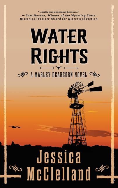 Water Rights: A Marley Dearcorn Novel -- Jessica McClelland - Walmart.com