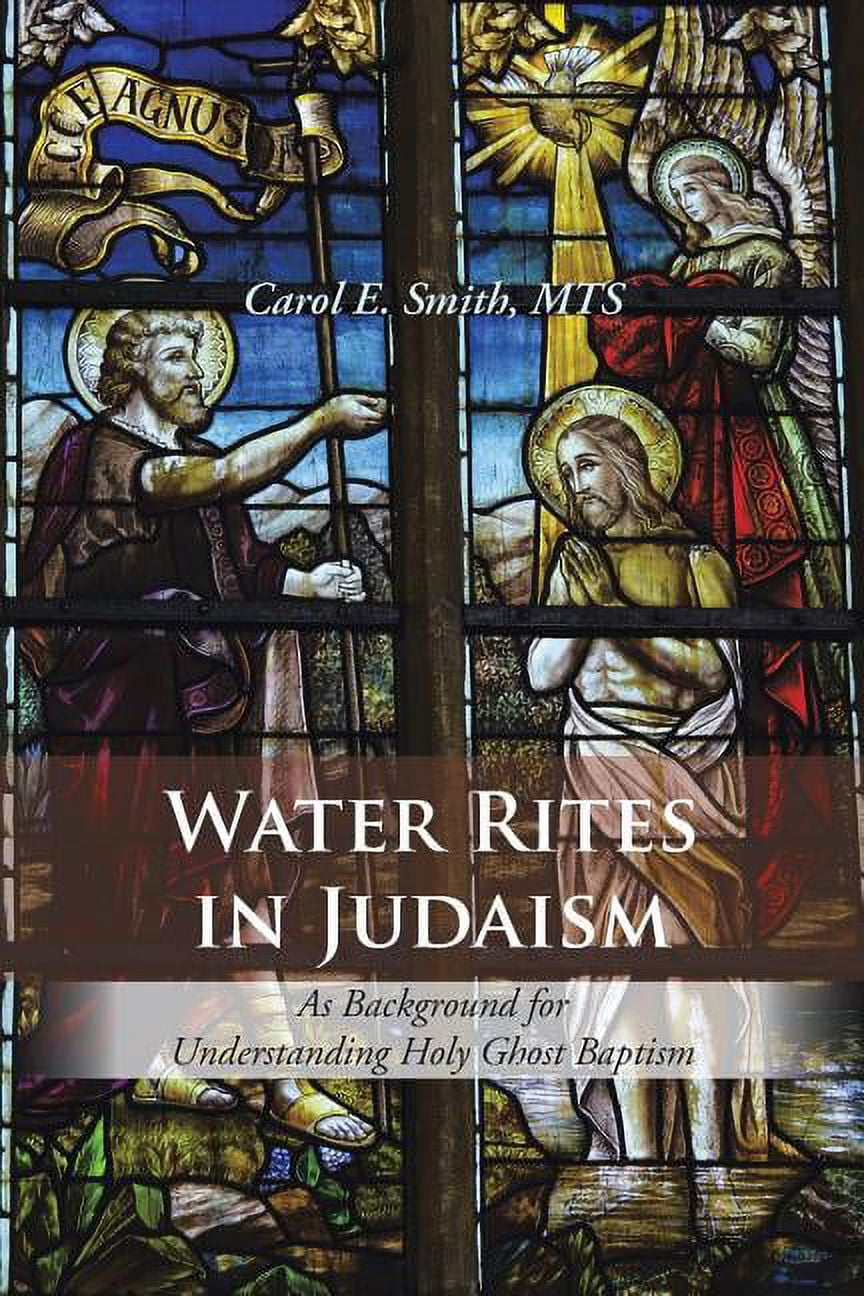 Water Rites in Judaism : As Background for Understanding Holy Ghost ...