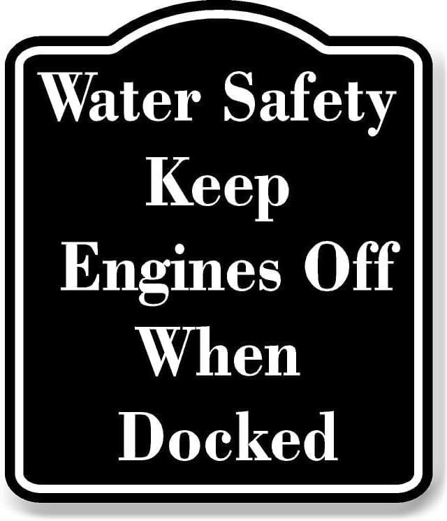 Water Safety - Keep Engines Off When Docked BLACK Aluminum Composite ...