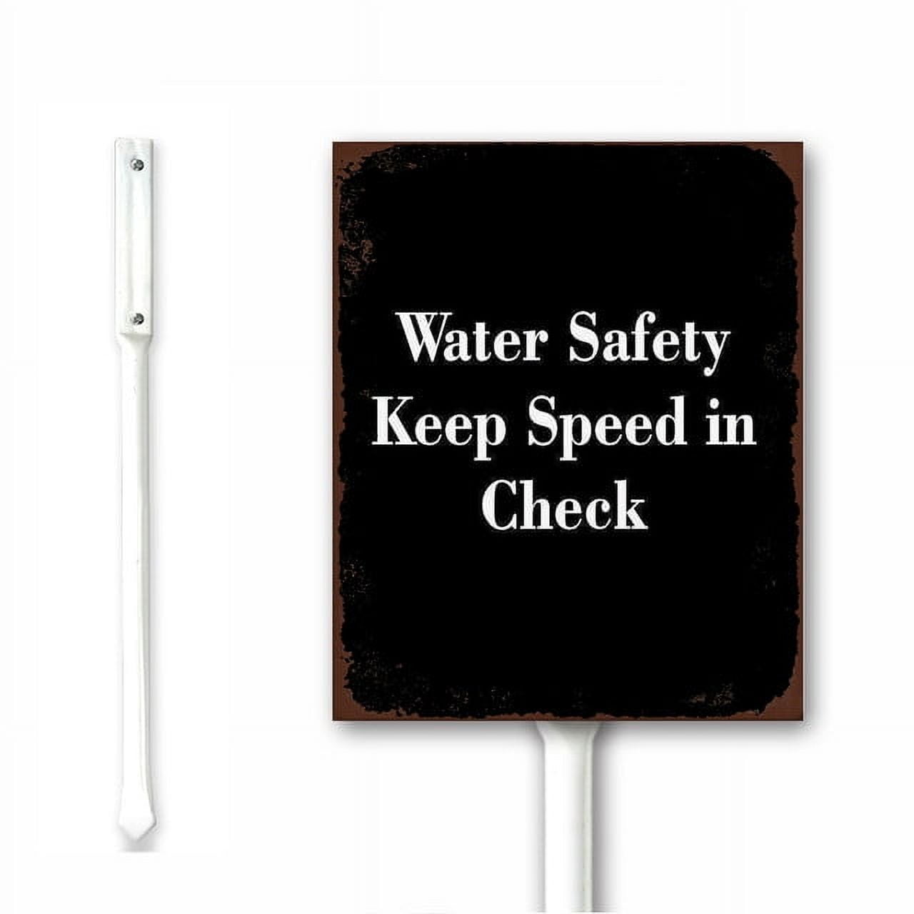 Water Safety - Keep Speed in Check Black Yard Sign With Stake, Rustic ...