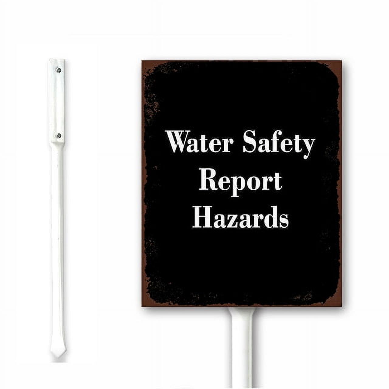 Water Safety - Report Hazards Black Yard Sign With Stake, Rustic Lawn ...