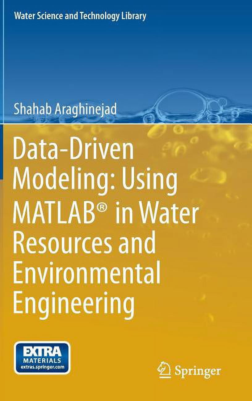 Water Science and Technology Library Data-Driven Modeling: Using Matlab(r) in Water Resources ...