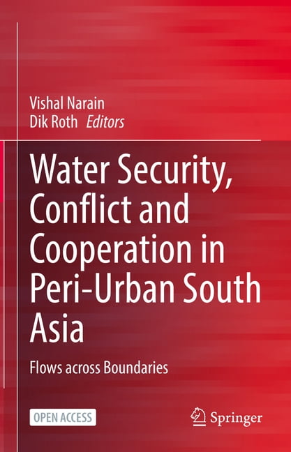 Water Security, Conflict and Cooperation in Peri-Urban South Asia ...