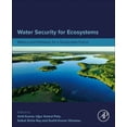 Water Security for Ecosystems: Metrics and Pathways for a Sustainable ...