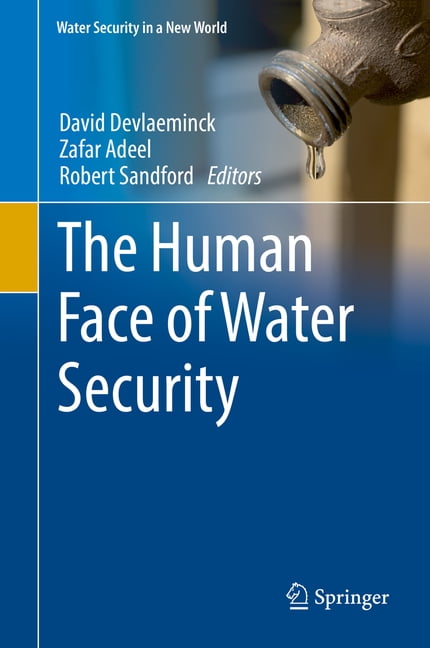 Water Security in a New World The Human Face of Water Security ...