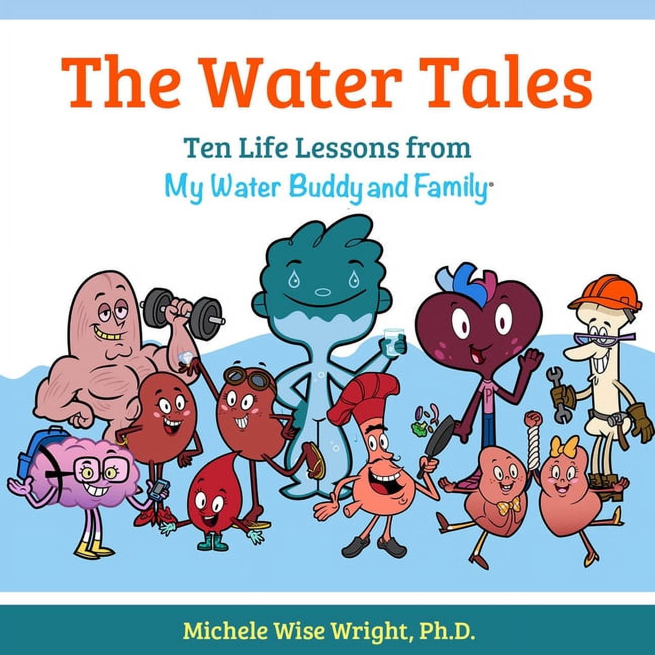 The Water Tales: Ten Life Lessons from My Water Buddy and Family ...
