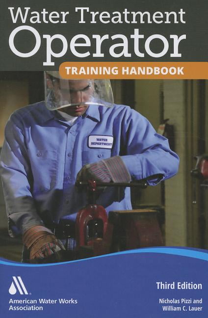 Water Treatment Operator Training Handbook, Third Edition, (Paperback ...