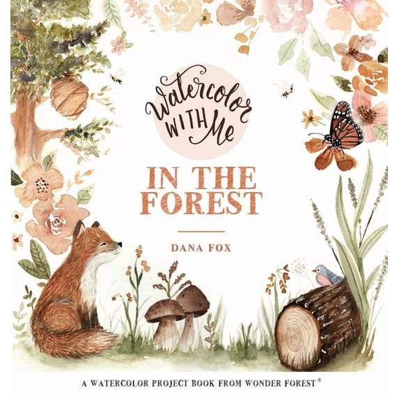 Dana Fox, Watercolor Book, Watercolor With Me in the Forest, Paperback ...