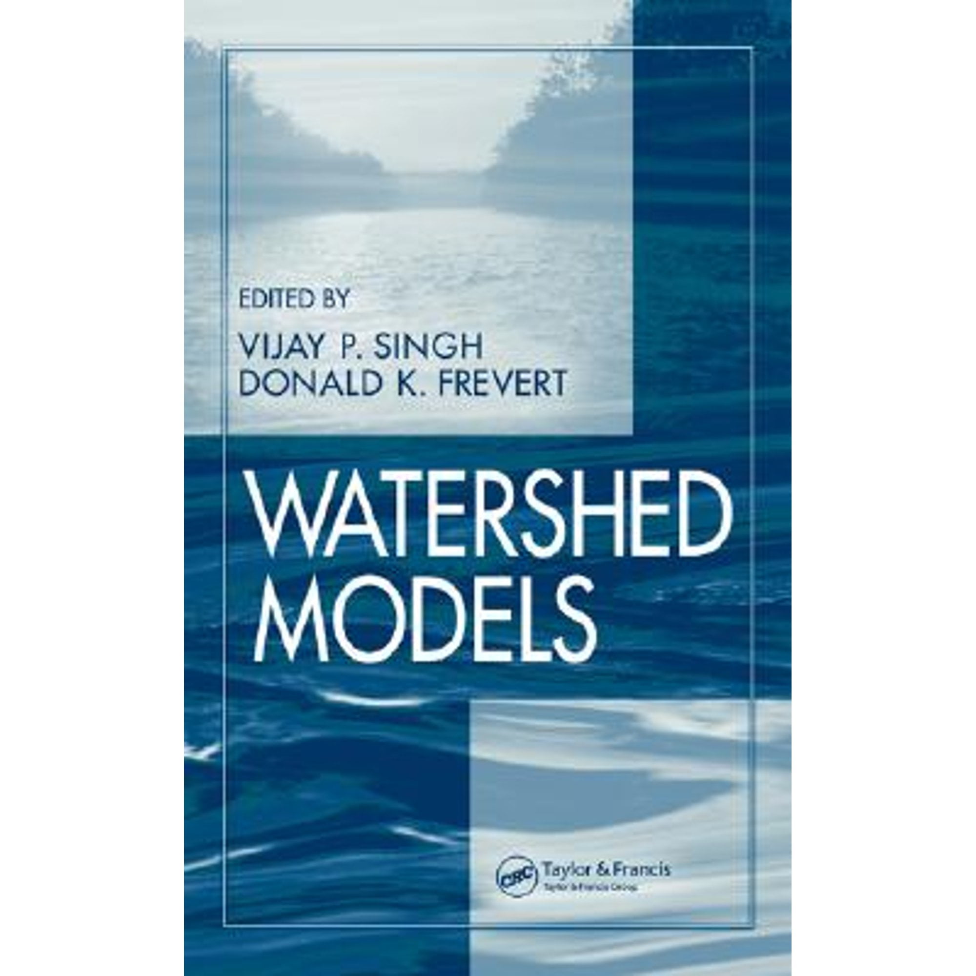 Pre-Owned Watershed Models (Hardcover) by Vijay P Singh, Donald K ...