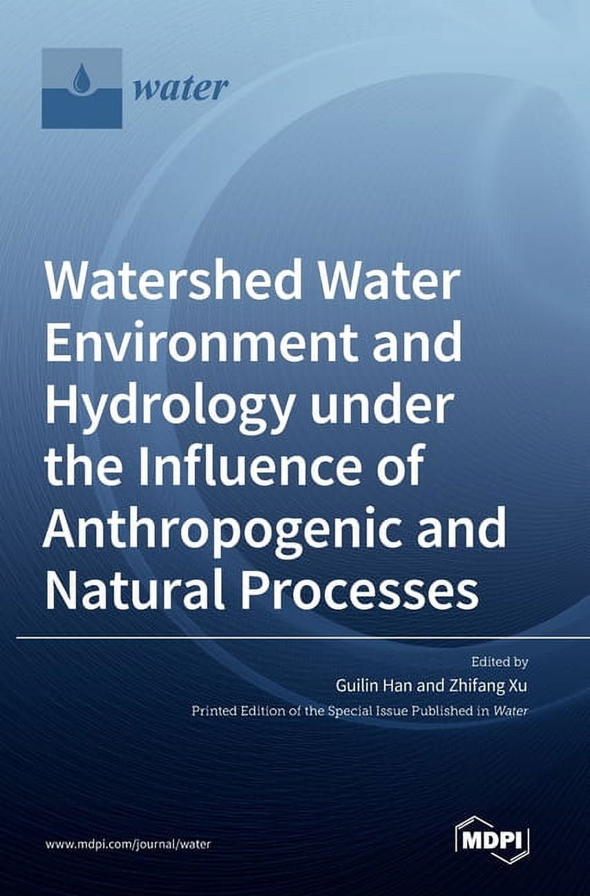 Watershed Water Environment and Hydrology under the Influence of ...