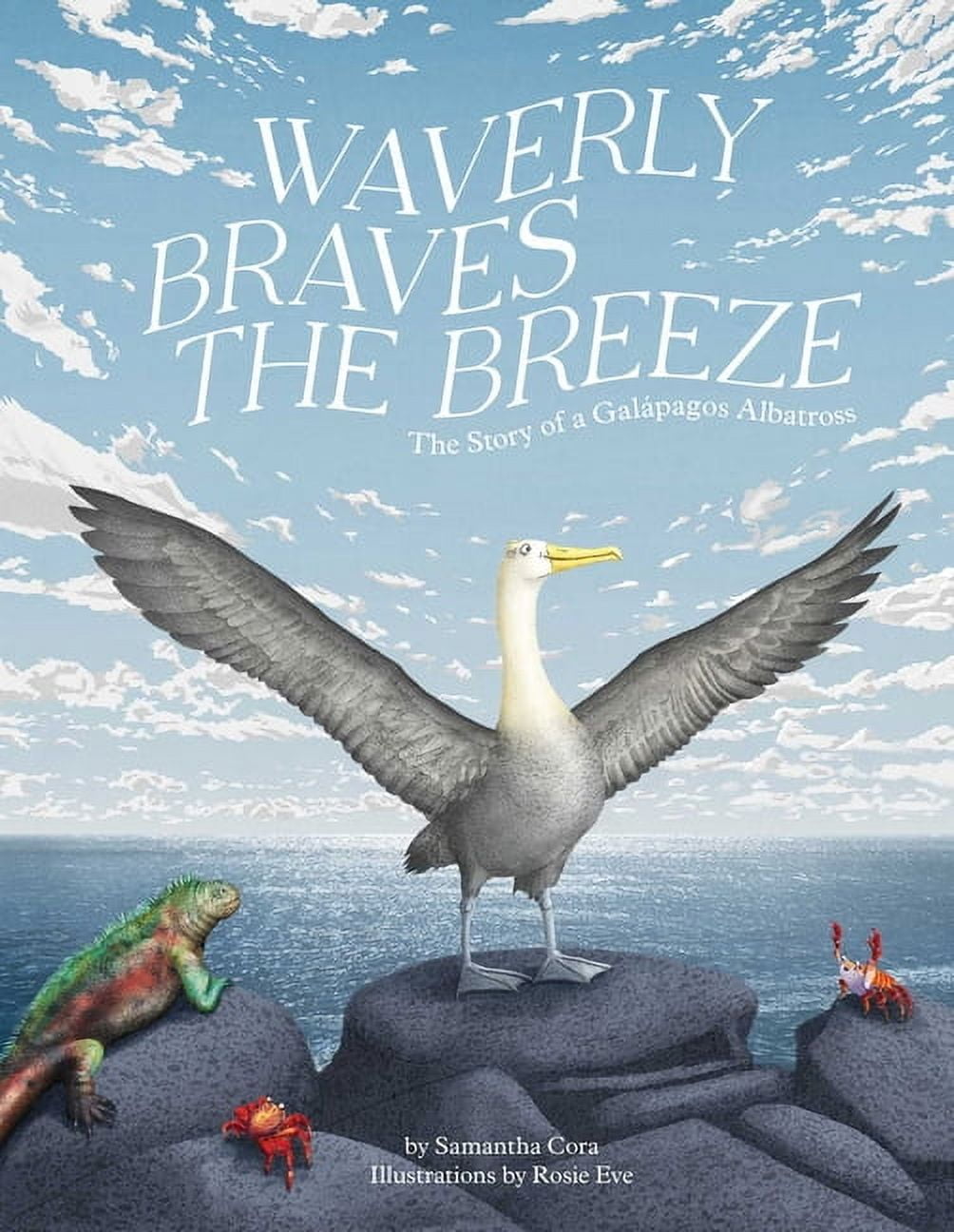 Waverly Braves the Breeze: The Story of a Galapagos Albatross ...
