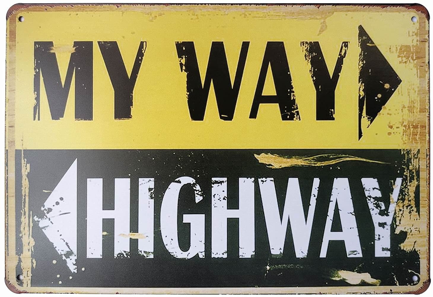 My Way Highway Metal Tin Signs- Exquisite Wall Art Decor Inspirational ...