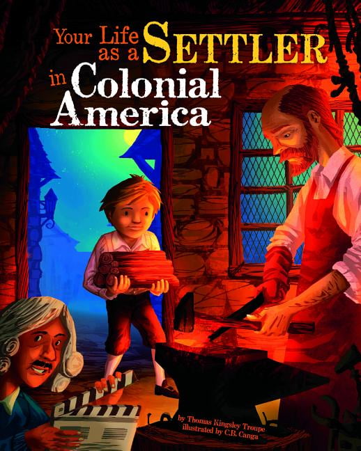 Way It Was Your Life as a Settler in Colonial America, (Paperback ...