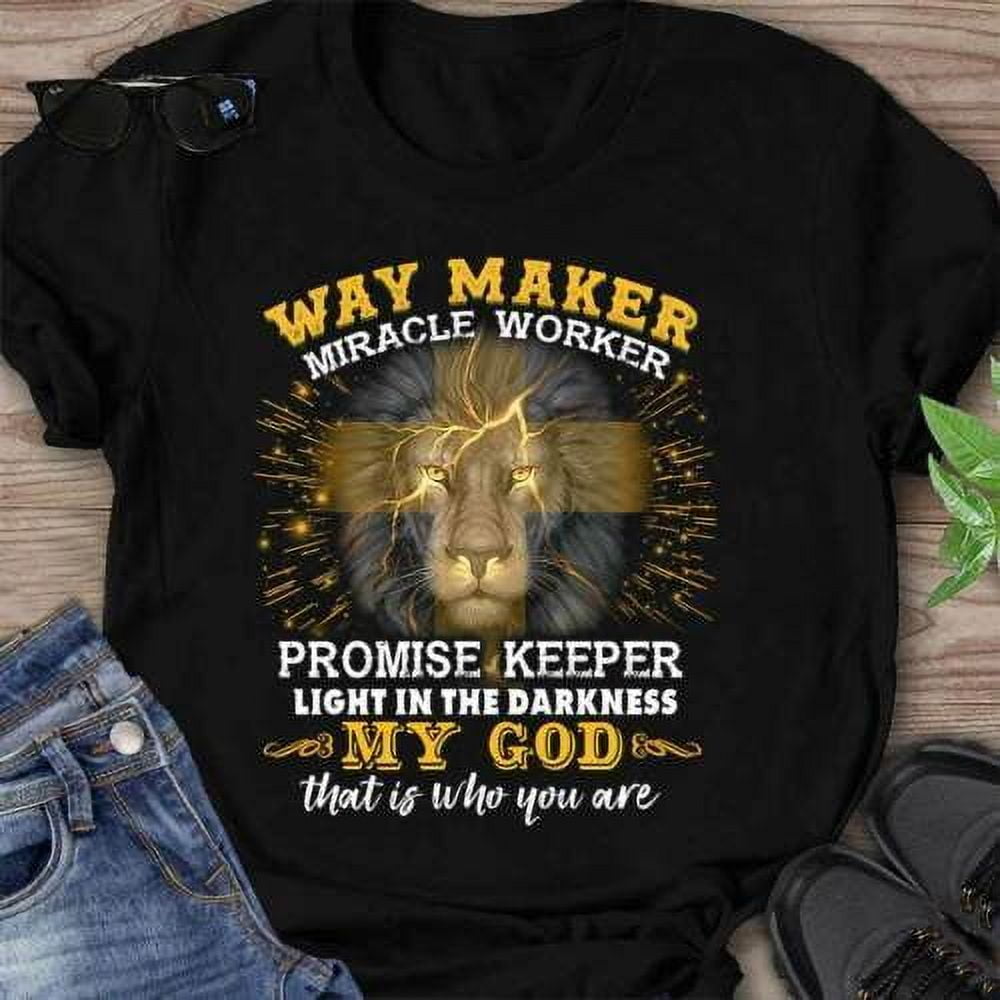 Way Maker Miracle Worker Promise Keeper Light In The Darkness My God T ...