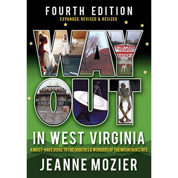 Pre-Owned Way Out in West Virginia: A Must Have Guide to the Oddities ...