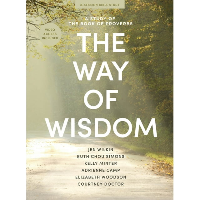 The Way of Wisdom - Bible Study Book with Video Access: A Study of the ...