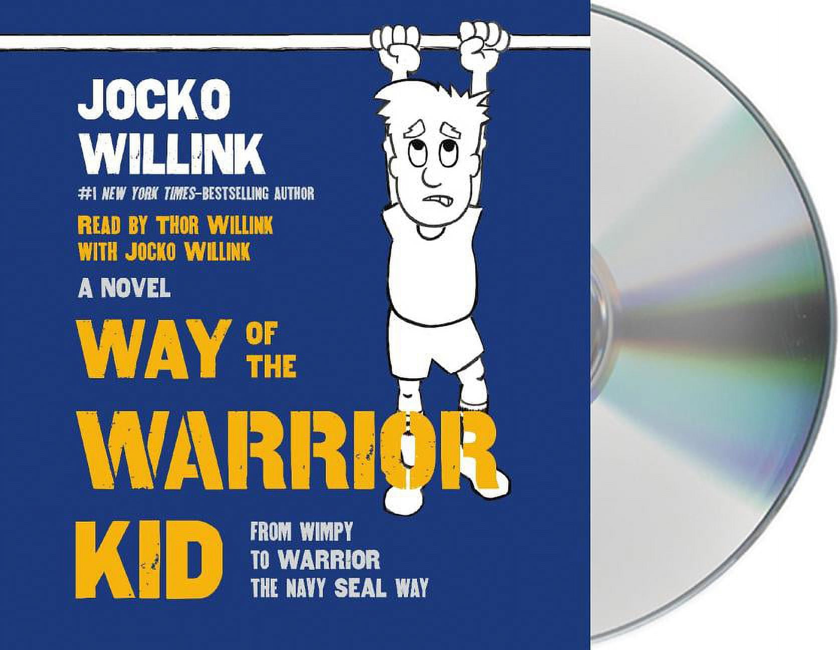 Way of the Warrior Kid: From Wimpy to Warrior the Navy Seal Way - Walmart.com