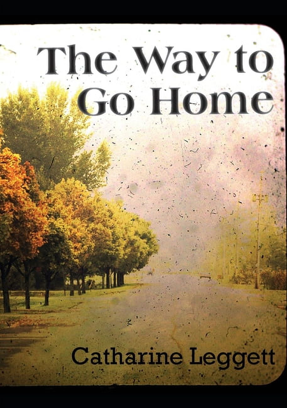 The Way to Go Home, (Paperback) - Walmart.com