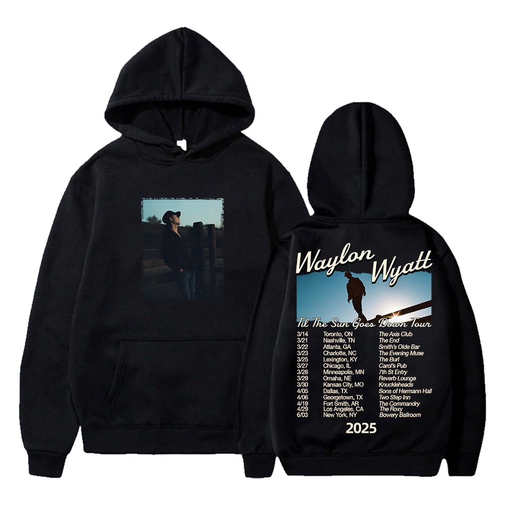 Waylon Wyatt Til The Sun Goes Down Tour 2025 Hoodie Long Sleeve Streetwear Women Men Hooded ...