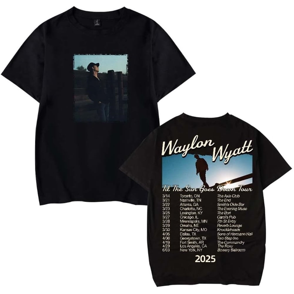 Waylon Wyatt Til The Sun Goes Down Tour 2025 Merch Short Sleeve T-shirt Unisex Fashion Crew Neck ...