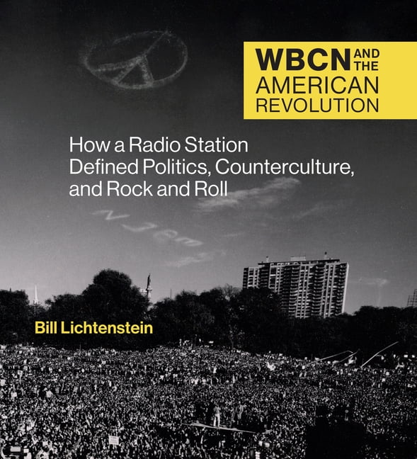 Wbcn and the American Revolution: How a Radio Station Defined Politics ...