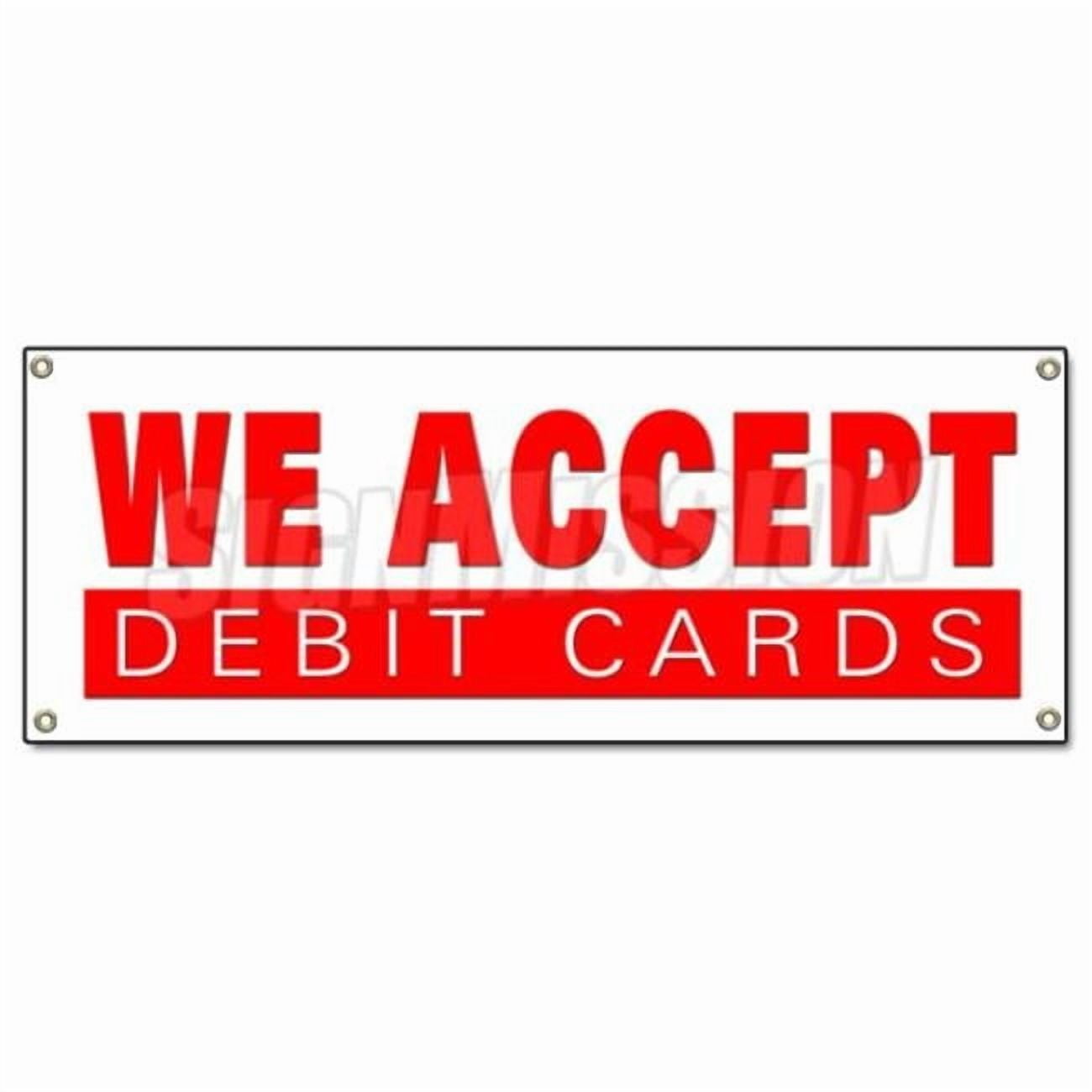 We Accept Debit Cards Banner Sign - Debit Cards Vendor Store Restaurant ...