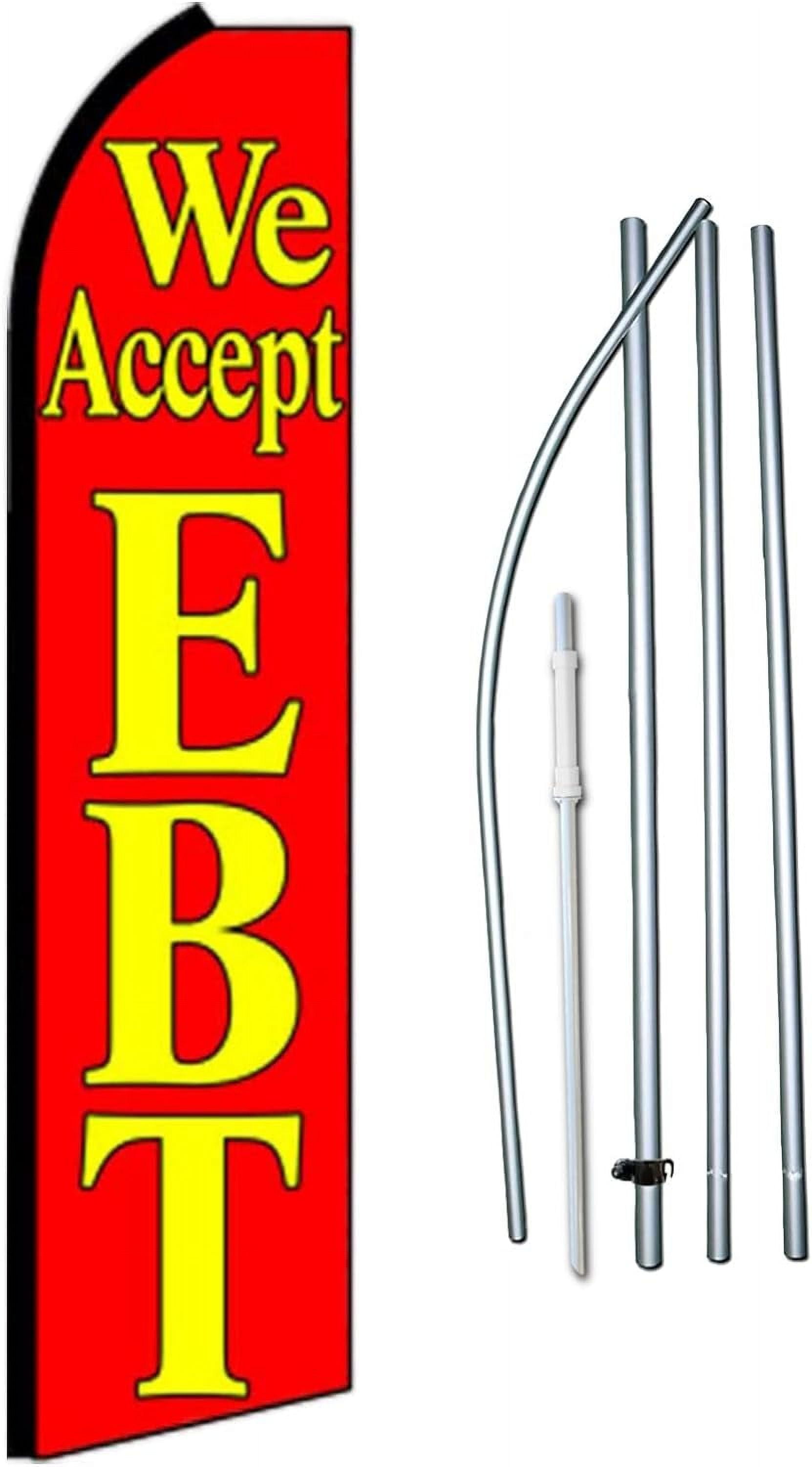 "We Accept EBT" Complete Flag Kit Includes 12' Swooper Feather Business ...