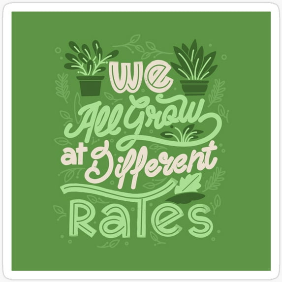 We All Grow At Different Rates Sticker Phone Decal Water Bottle ...
