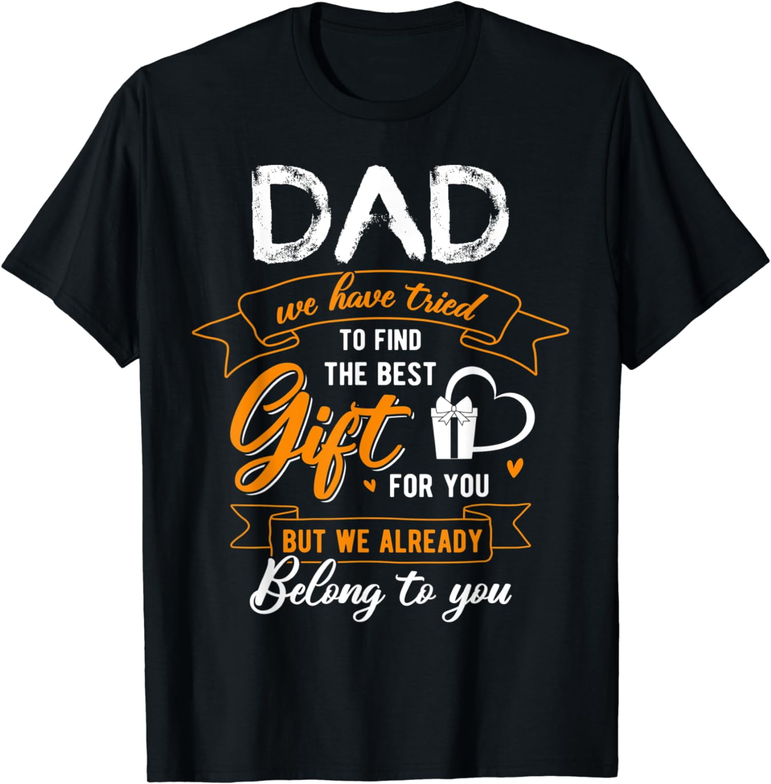 We Already Belong To You Dad from Son Daughter Father's Day T-Shirt ...