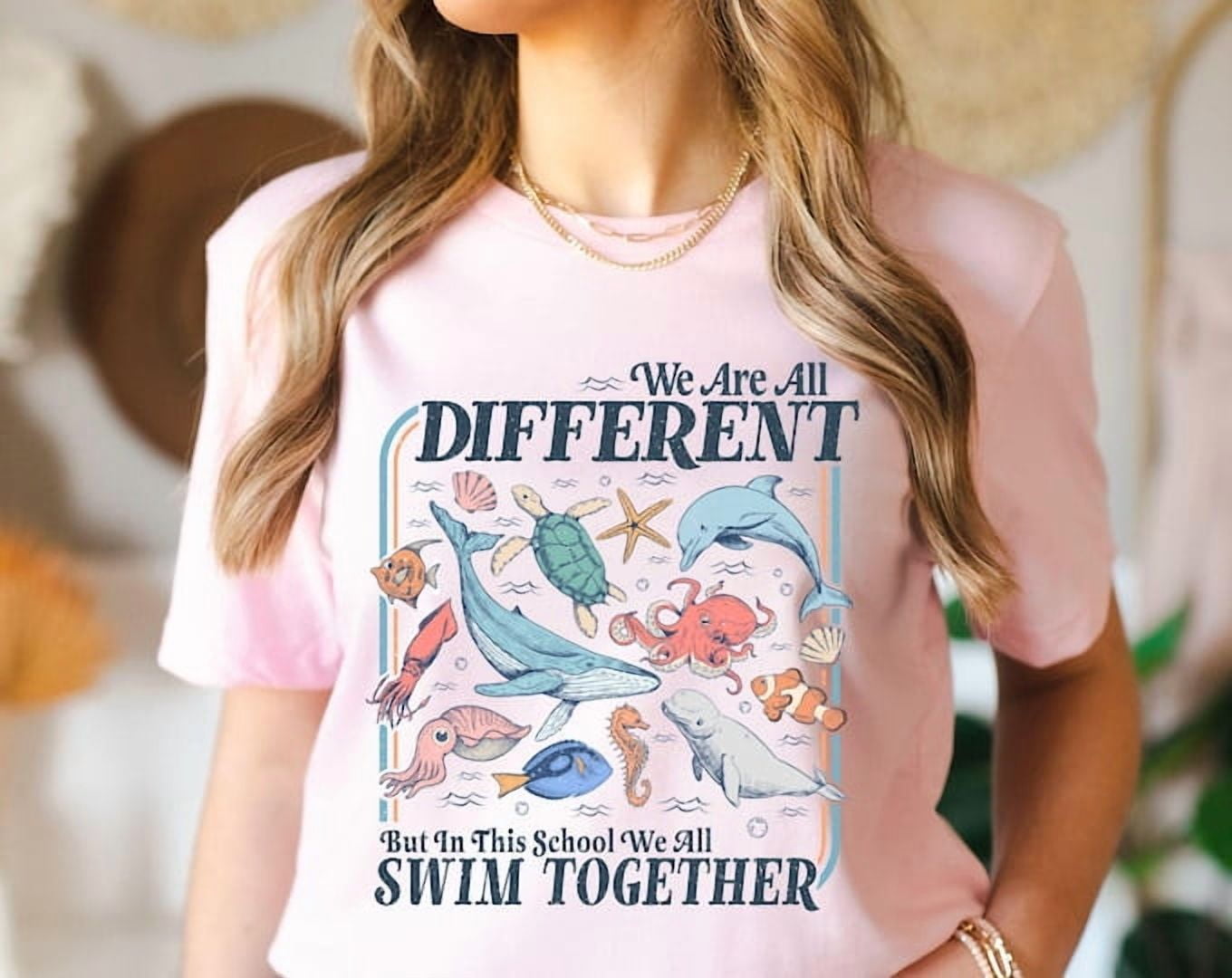 We Are All Different But In This School We All Swim Together Tee, We ...