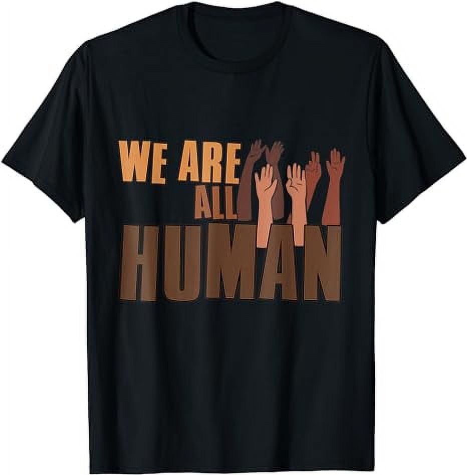 We Are All Human Black Is Beautiful Black History Month BLM T-Shirt ...