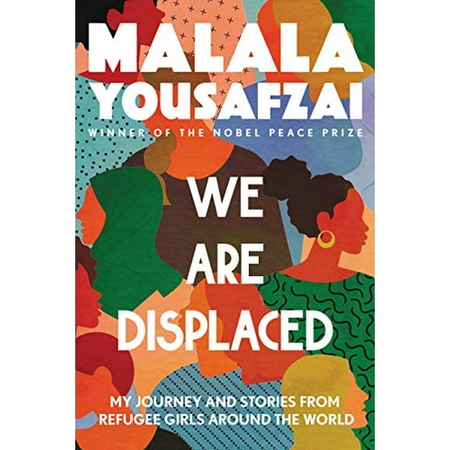 We Are Displaced : My Journey and Stories from Refugee Girls Around the ...